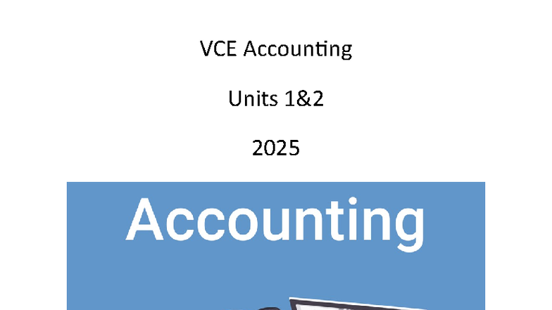 VCE Accounting Units 1 & 2 2025 Final Exam Study Package - Studocu