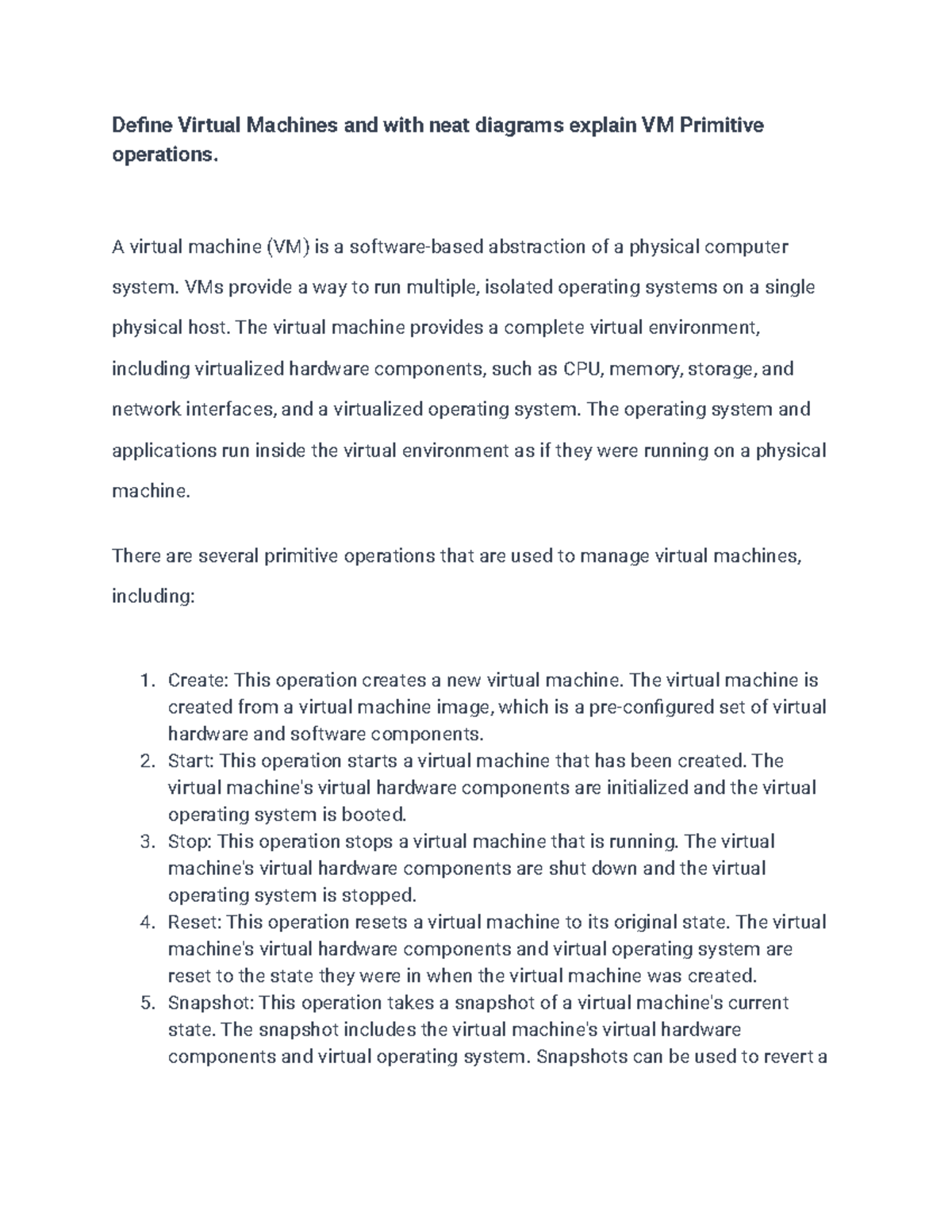 Define Virtual Machines and with neat diagrams explain VM Primitive ...