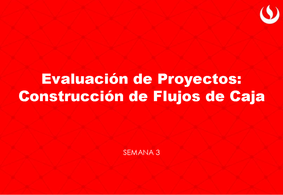 Evaluación de Proyectos: Flujos de Caja y Costos SEMANA 3 - EPIP - Studocu