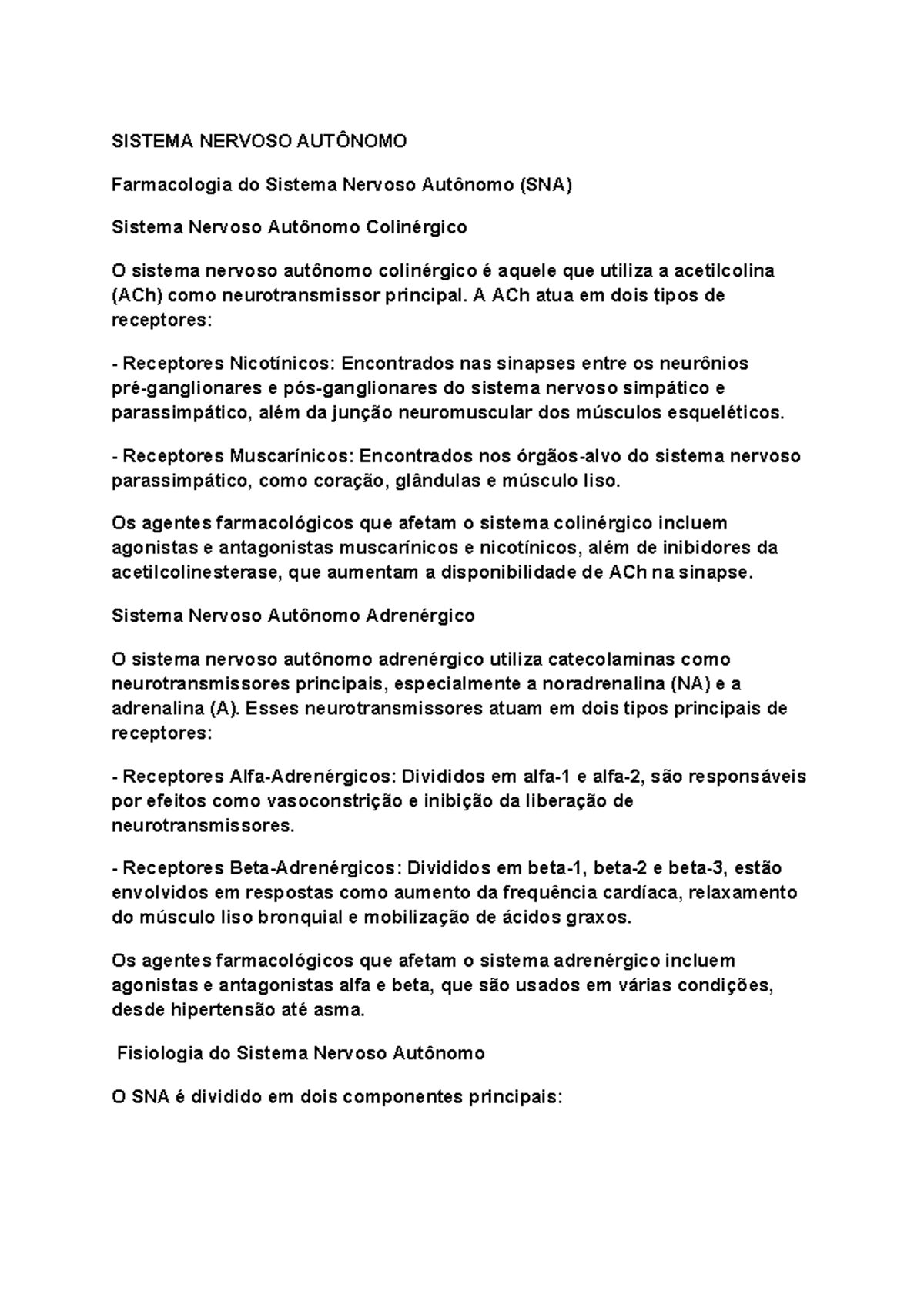 Sistema Nervoso Autônomo - A ACh atua em dois tipos de receptores ...