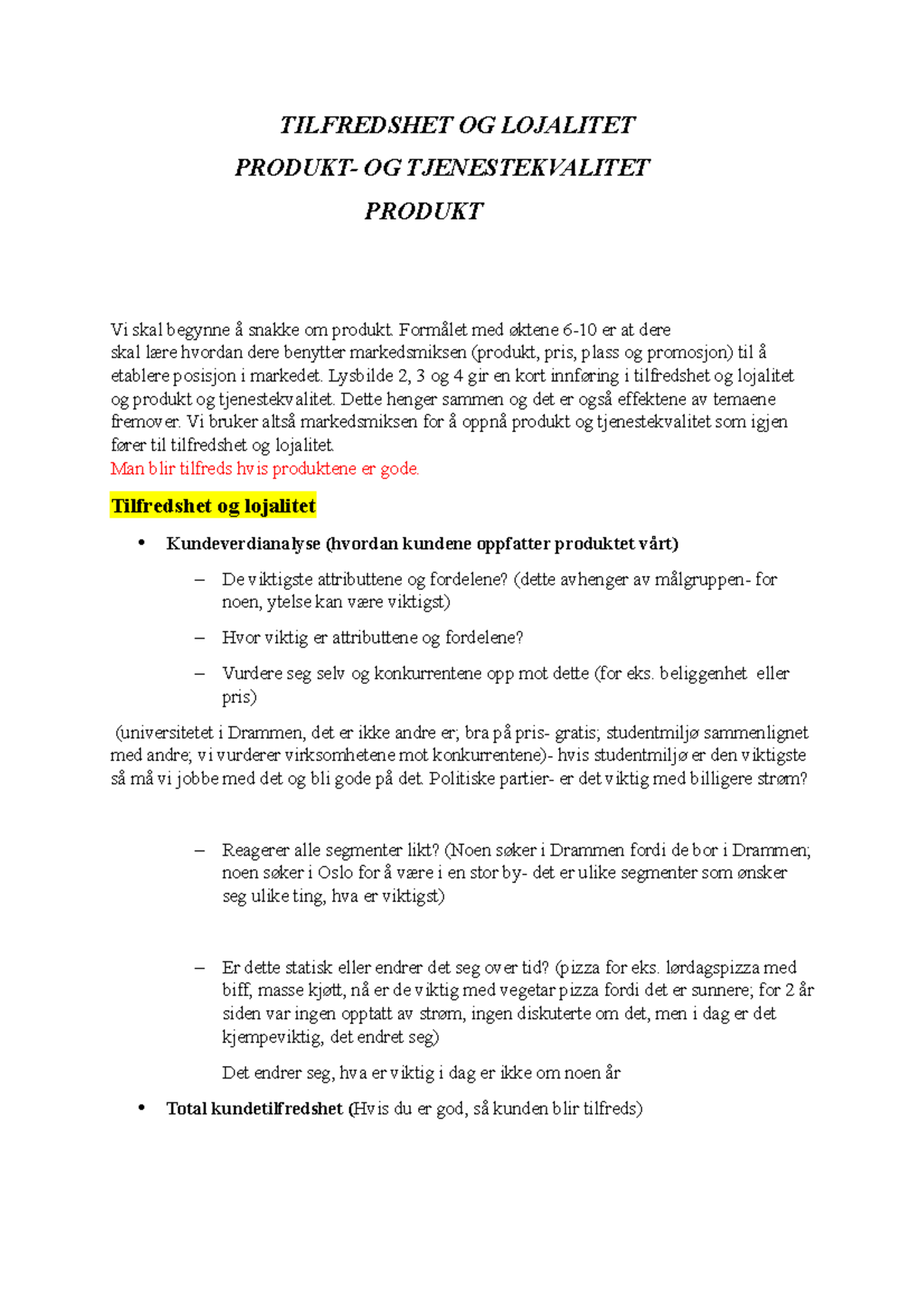 Markedsføring økt 6 - Gode notater for eksamen fra forelesninger og pensumboken - TILFREDSHET OG ...