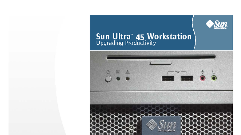 Datasheet: Sun Ultra 45 Workstation Overview and Performance Highlights ...