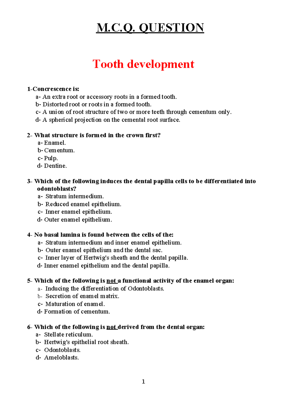 Mcq - Oral biology - M.C. QUESTION Tooth development 1-Concrescence is ...