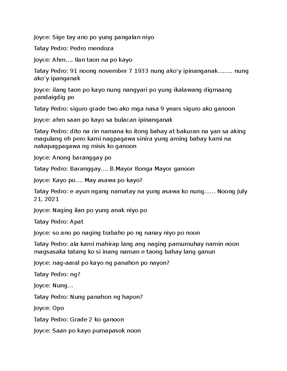 Tatay- Pedro- Transcript - Joyce: Sige tay ano po yung pangalan niyo ...