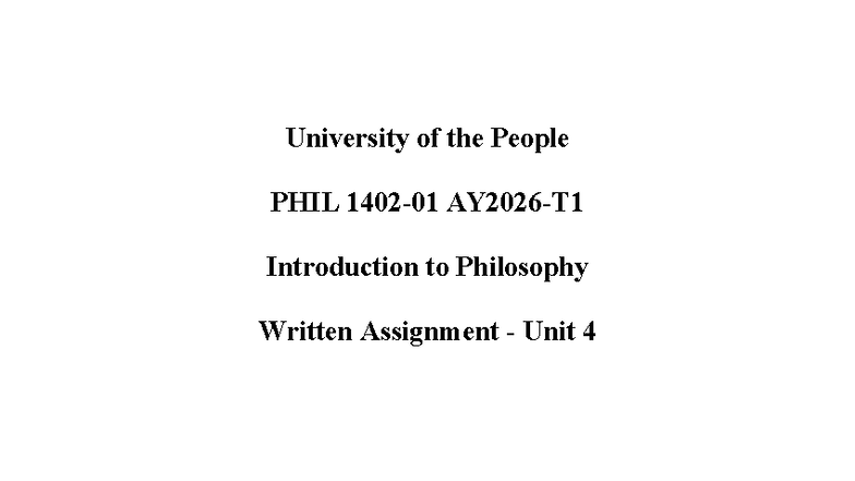 PHIL 101 Written Assignment: Exploring Philosophical Foundations - Studocu