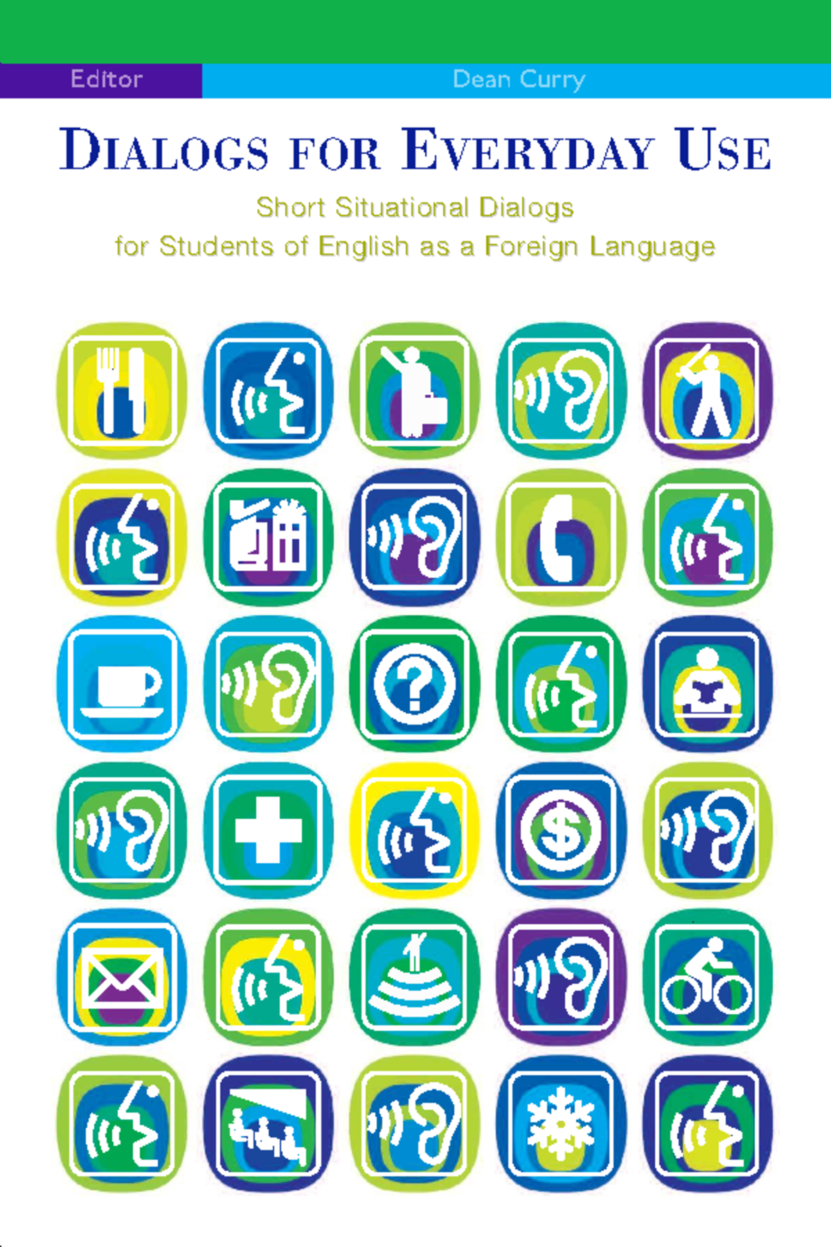 DIALOGS FOR EVERYDAY USE: Short Situational Dialogs for EFL Students ...