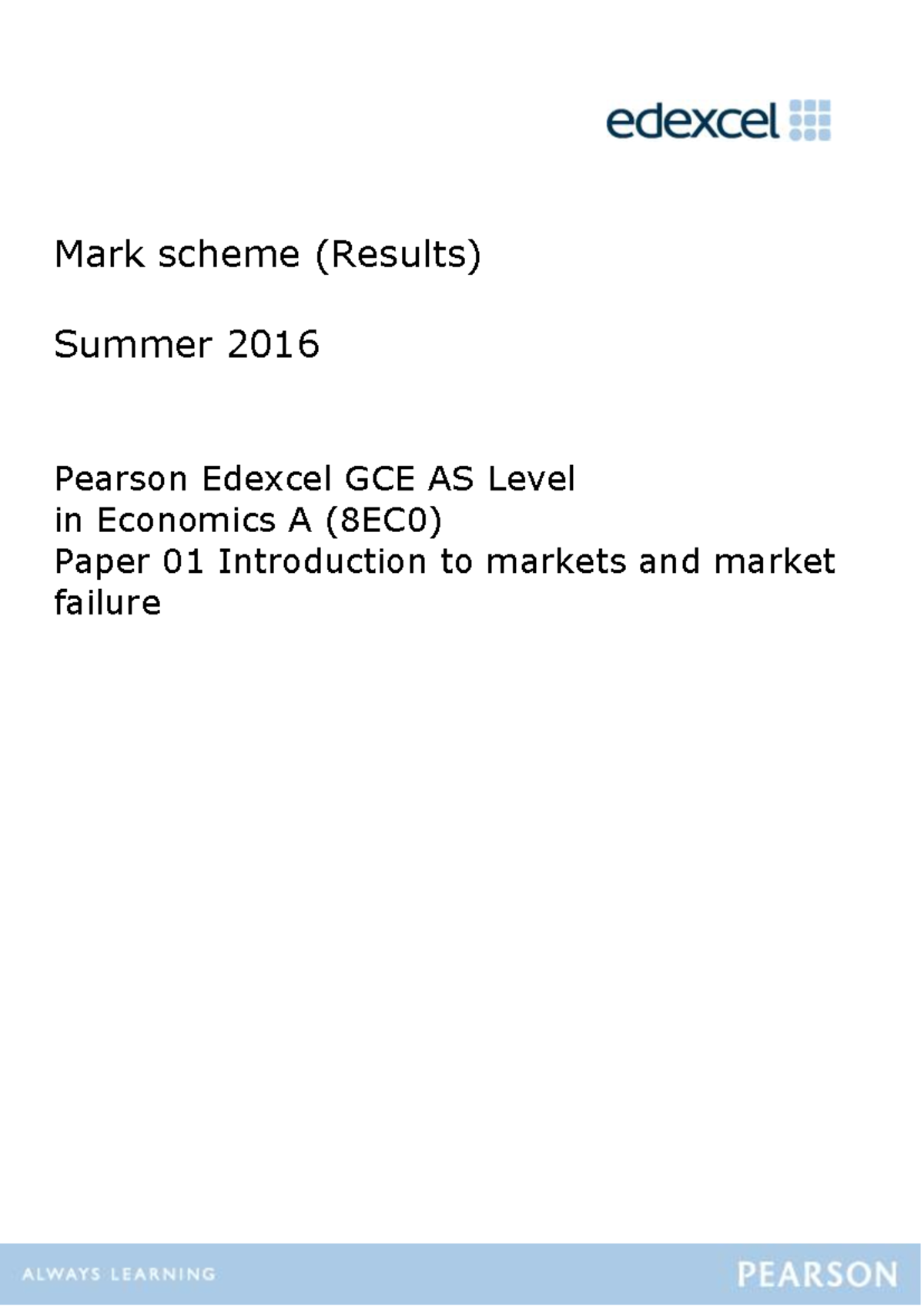 Mark Scheme for Paper 01 - Summer 2016 (8EC0) Economics A - Studocu