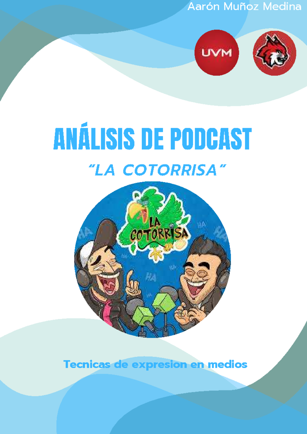 Análisis de Podcast: La Cotorrisa y sus Anécdotas de Borrachos - Studocu