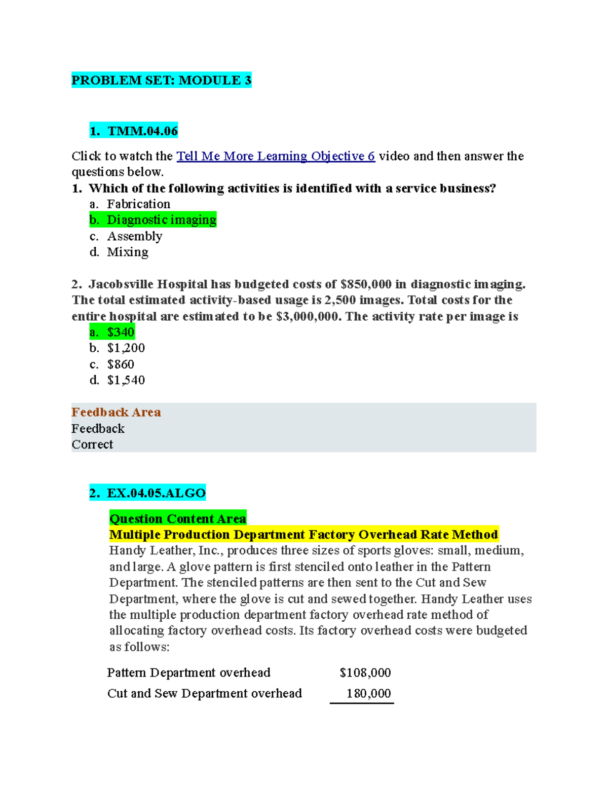 Problem SET MOD 3 - NONE TO GIVE - PROBLEM SET: MODULE 3 1. TMM. Click to watch the Tell Me More ...