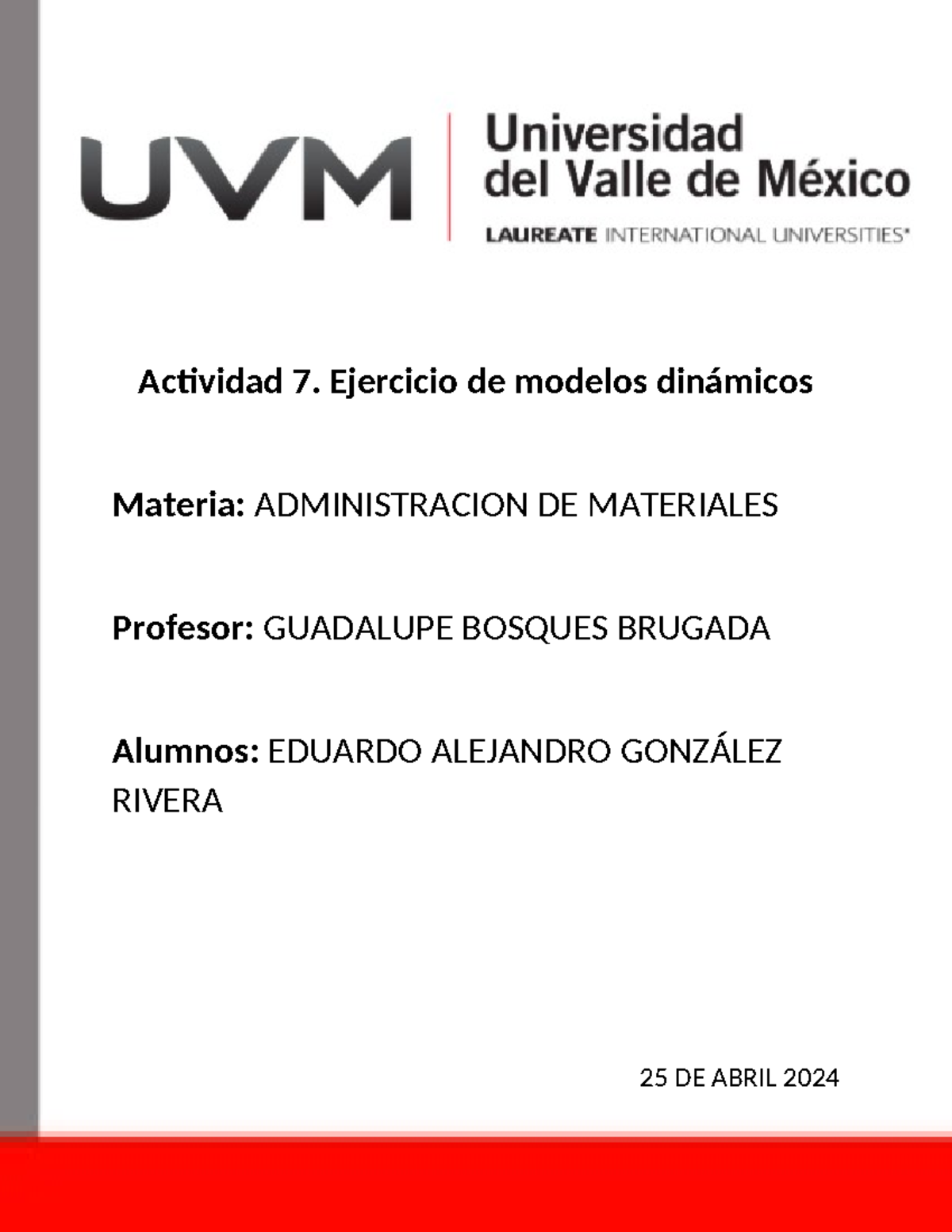 A#7 EAGR - actividad 7 - Actividad 7. Ejercicio de modelos dinámicos ...