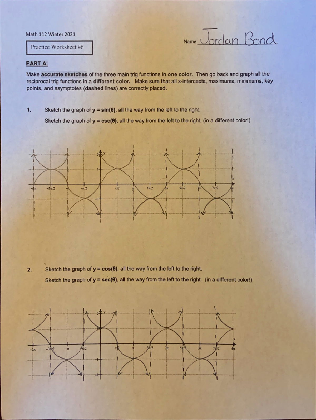 Practice Worksheet 6 - Then go back and graph all the reciprocal trig ...