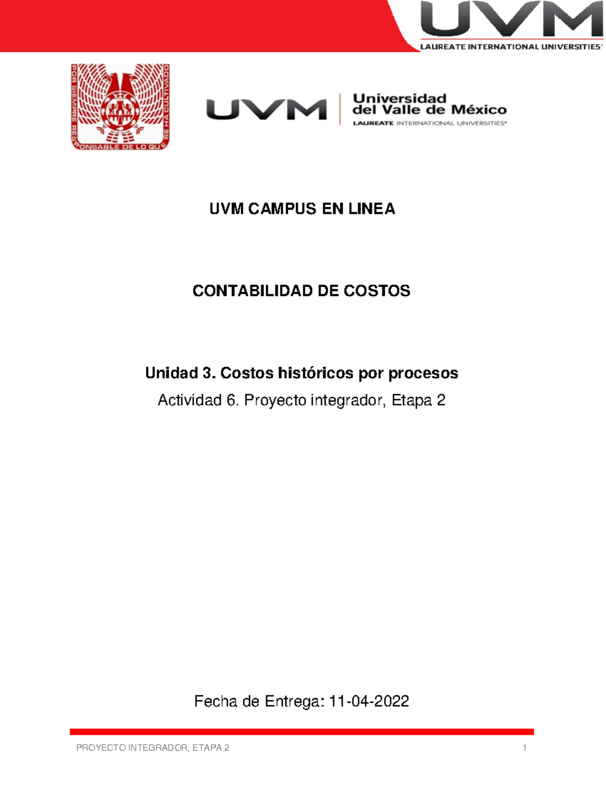 A6 12A-6 - Actividad 6, Proyecto Integrador Etapa 2 contabilidad de costos, calificación - UVM ...