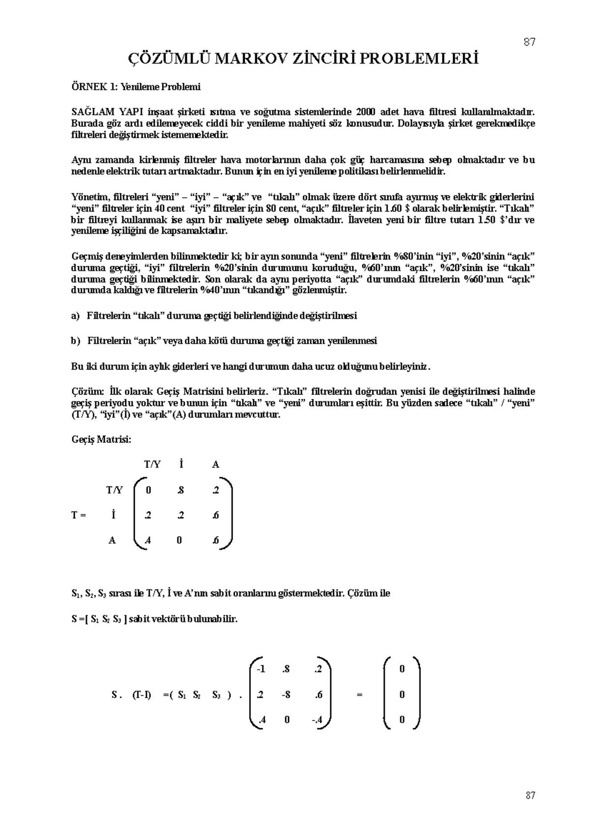Kesikli markov-örnekler - ÇÖZÜMLÜ MARKOV ZİNCİRİ PROBLEMLERİ ÖRNEK 1 ...