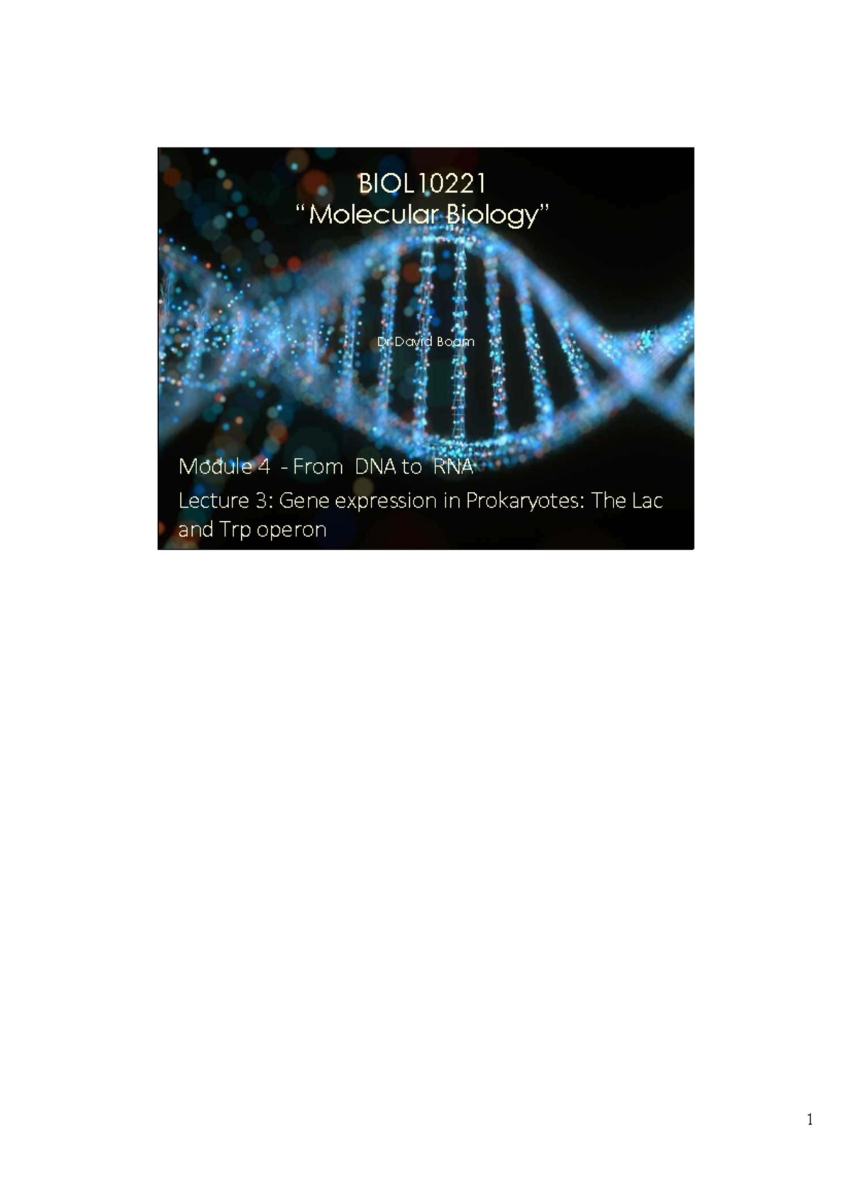 BIOL10221 Module 4 Lecture 3 notes on gene expression in prokaryotes ...