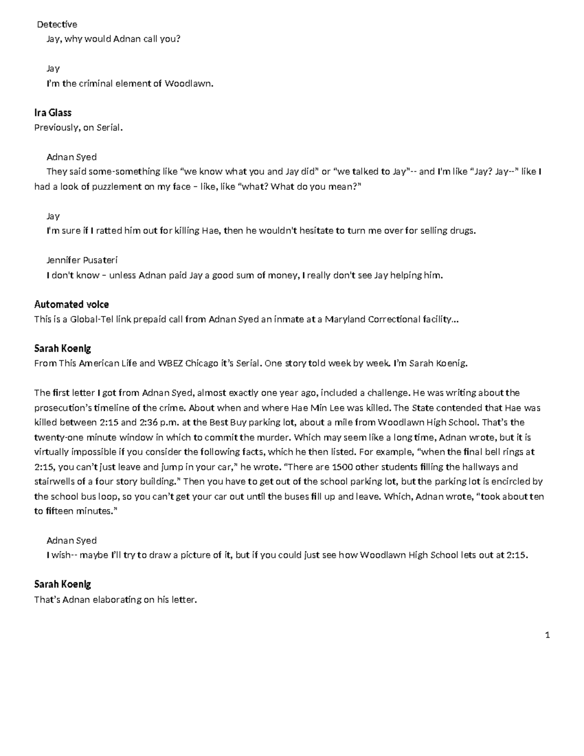 Serial episode 05 transcript - Detective Jay, why would Adnan call you ...