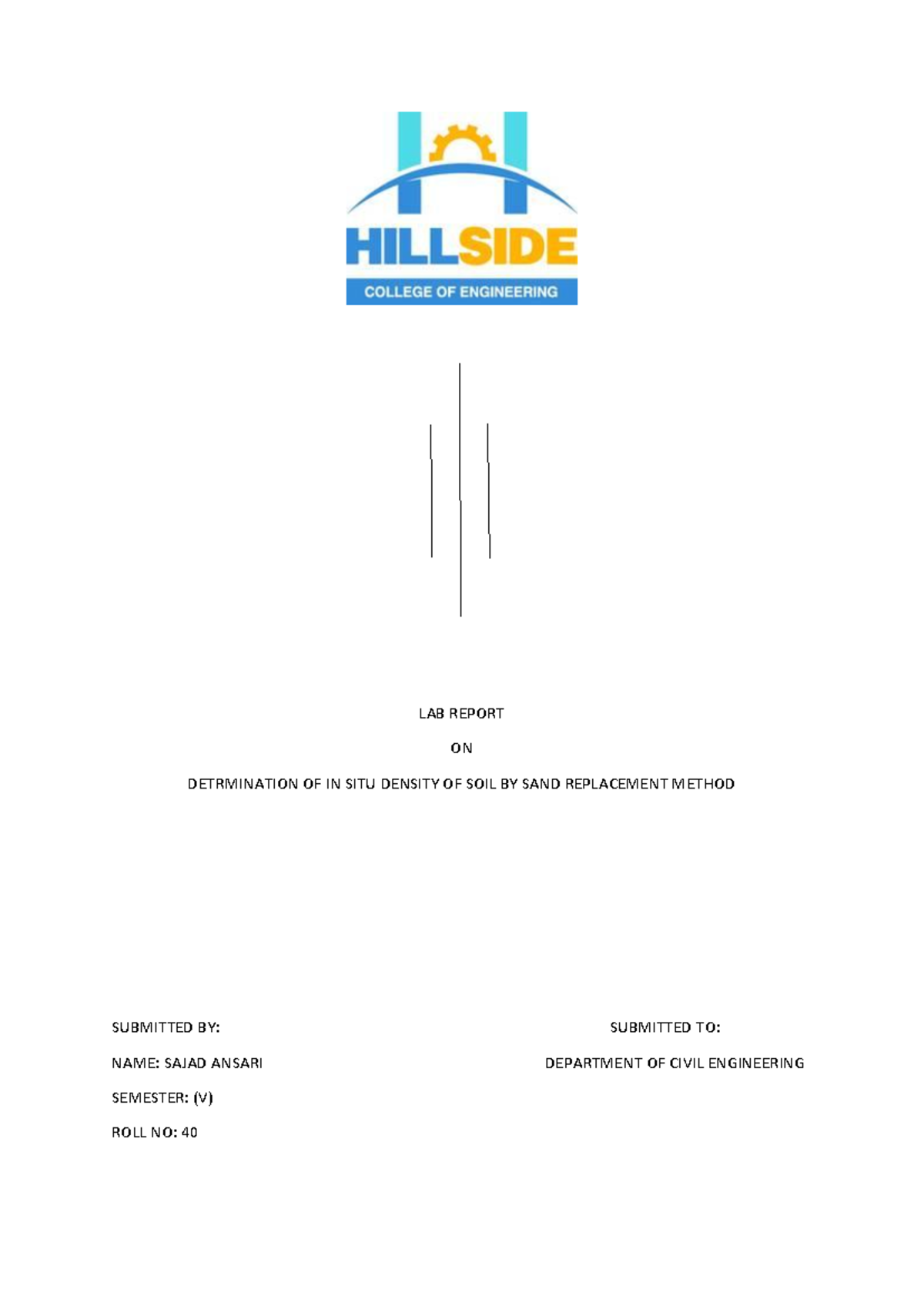 LAB REPORT: DETERMINATION OF IN SITU DENSITY OF SOIL (CE 301) - Studocu