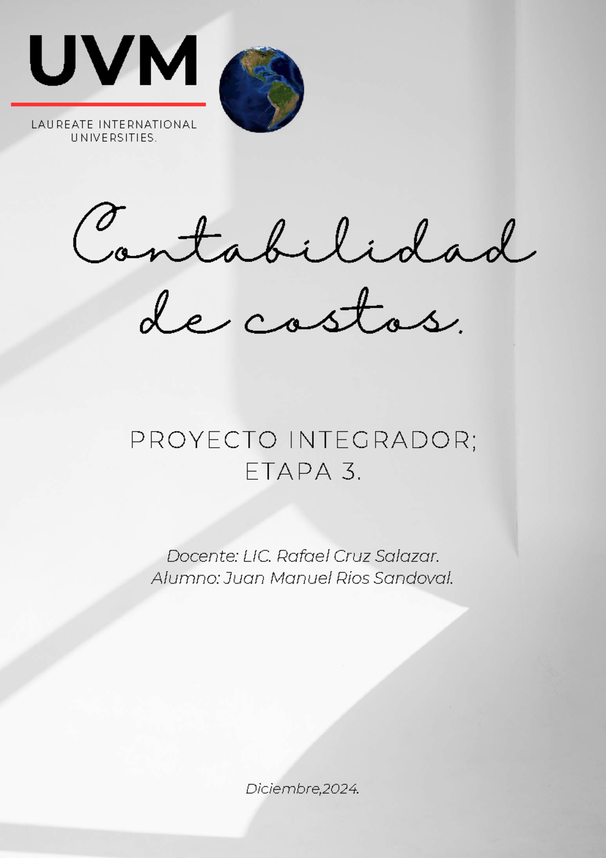 A#8 JMRS - Proyecto integrador etapa 3 - UVM Contabilidad de costos. P R O Y E C T O I N T E G R ...