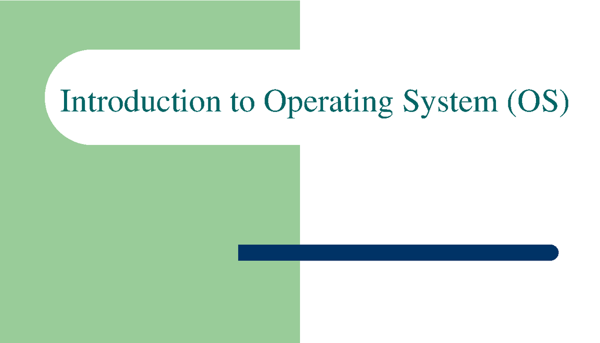 OS-20210426203801 - OS PPT - Introduction to Operating System (OS ...