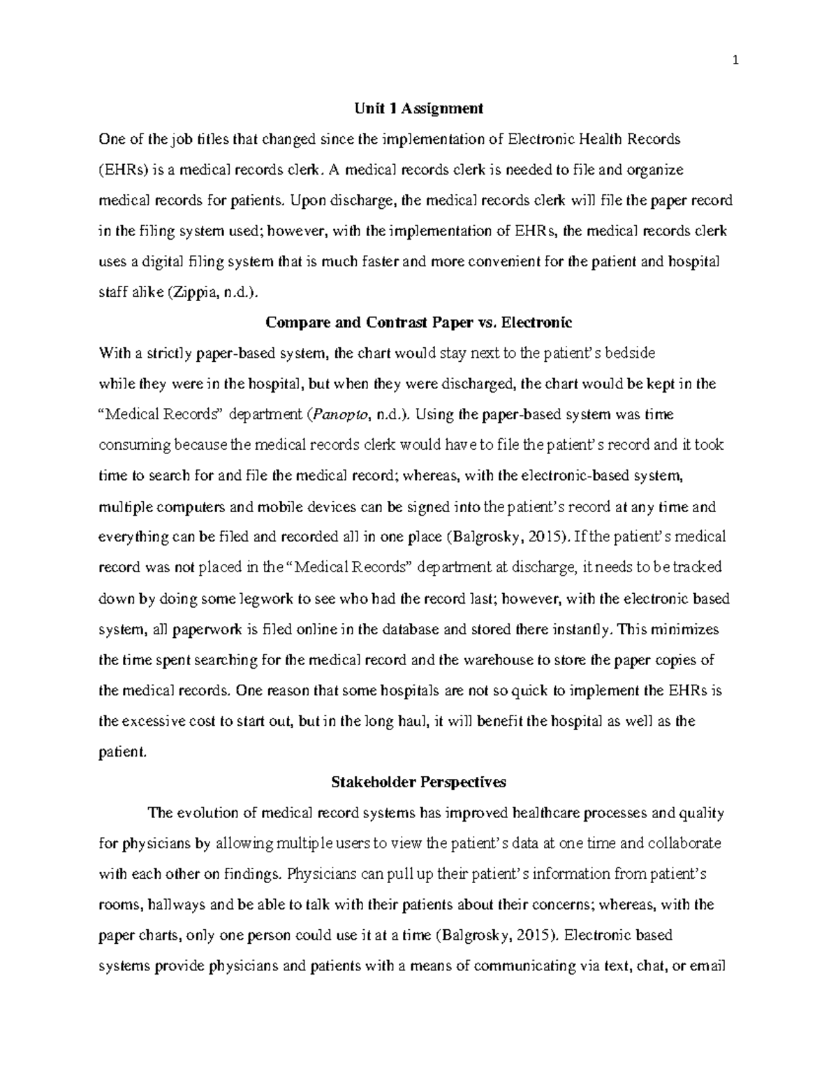 Unit 1 Assignment - 1 Unit 1 Assignment One of the job titles that changed since the ...