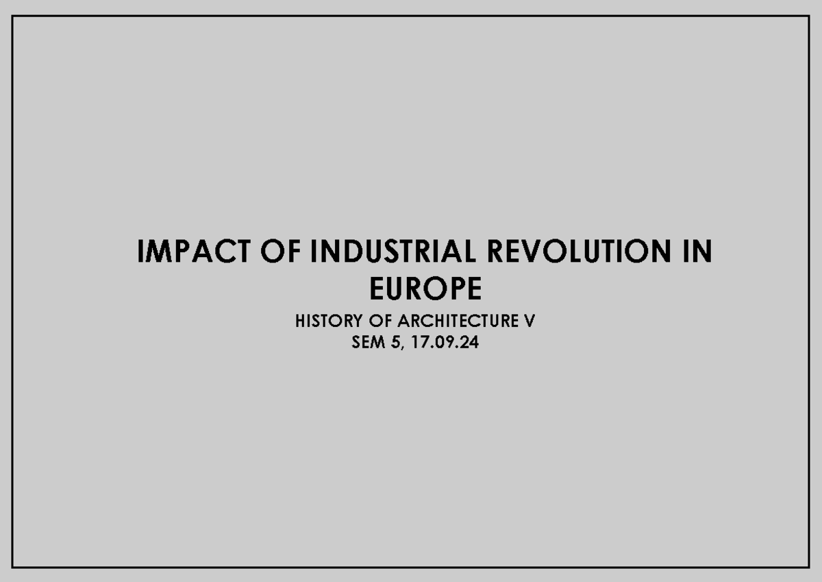 Lecture 8 17.09.2024 Impact of Industrial Revolution In Europe - IMPACT ...