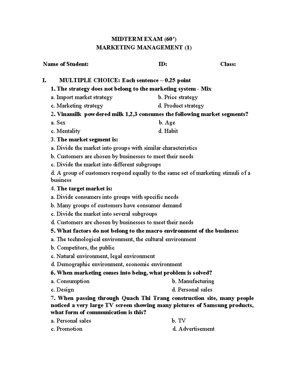 Midterm EXAM (1') - thầy Nguyễn Thiện Hùng - MIDTERM EXAM (60’) MARKETING MANAGEMENT (1) Name of ...