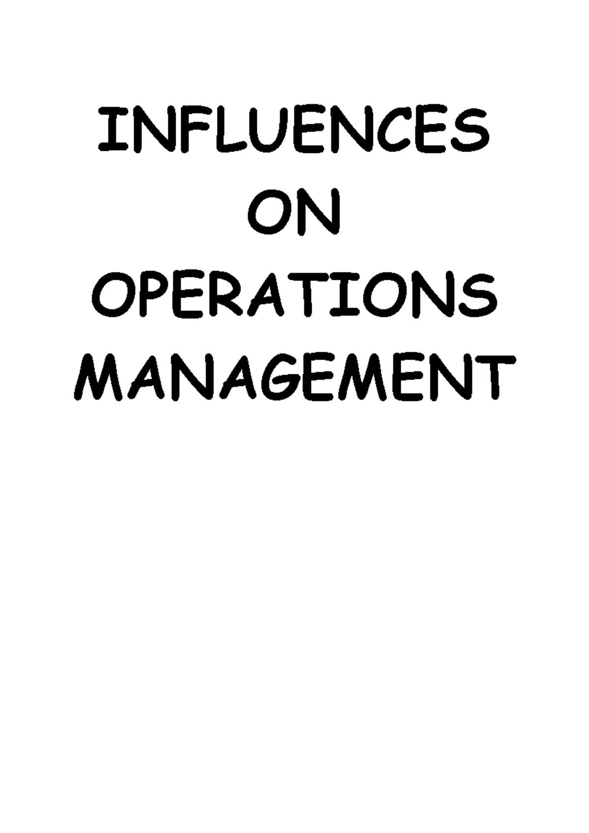 Influences ON Operations Management - INFLUENCES ON OPERATIONS ...