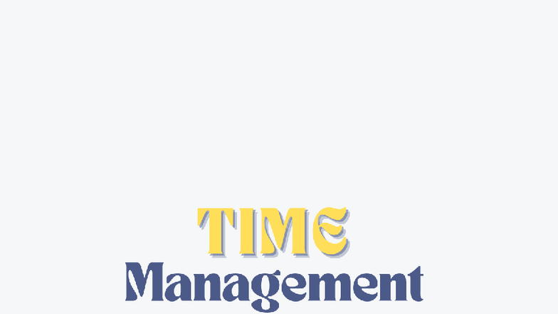 TIME Management Tips for Students: Balance Studies, Life & Fun - Studocu