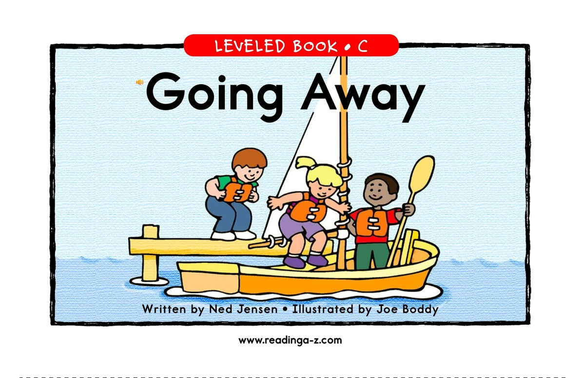 Going Away - Leveled Book C by Ned Jensen & Joe Boddy - Studocu