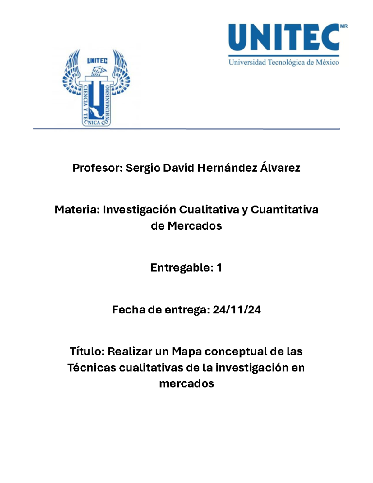 Entregable 1 - Profesor: Sergio David Hernández Álvarez Materia: Investigación Cualitativa y ...