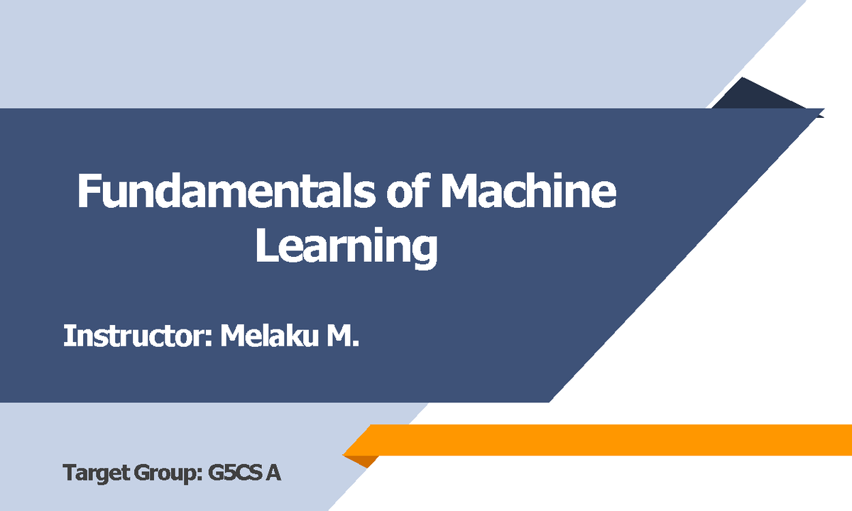 Chapter 1 - ML Fundamentals (G5CS) - Definitions & Concepts - Studocu