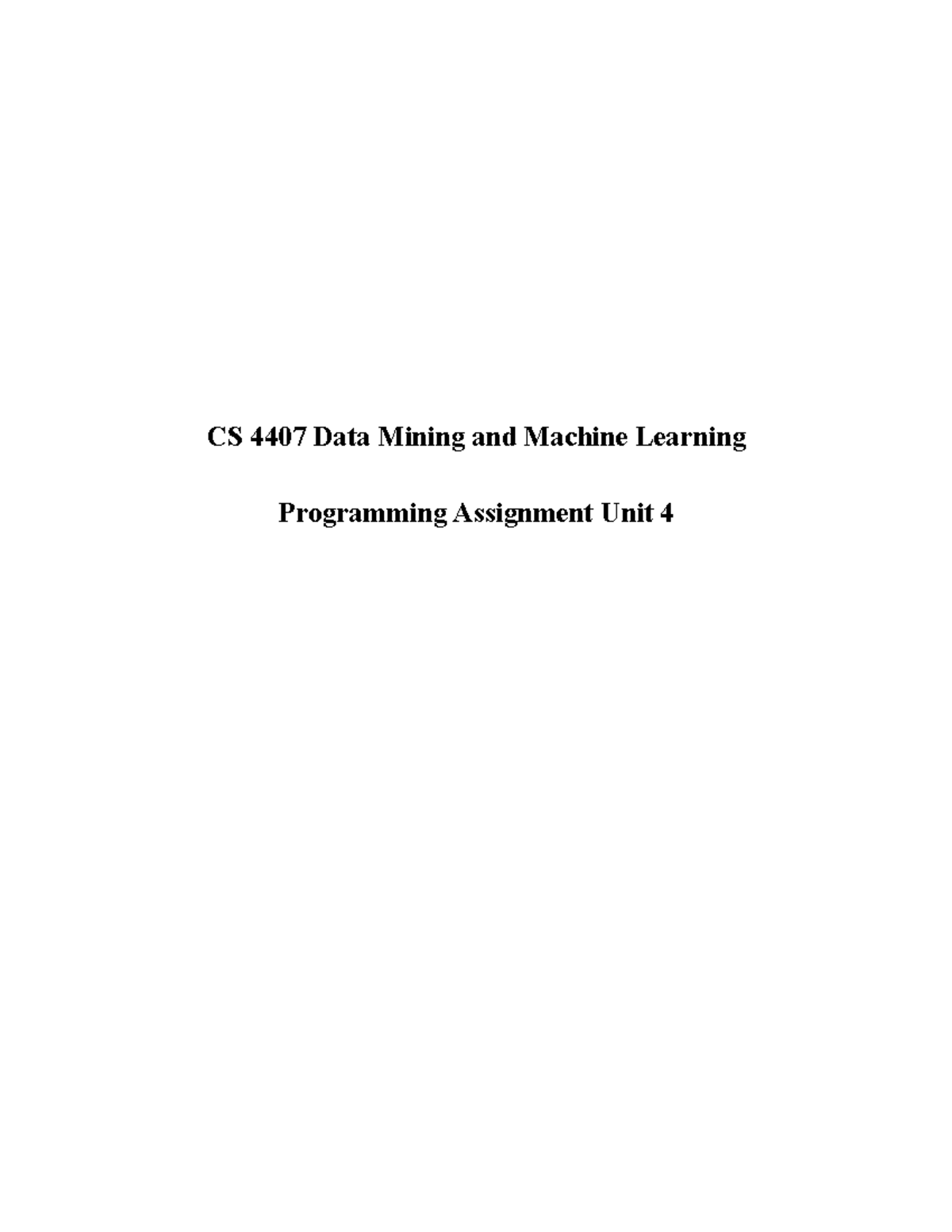 Assignment for Unit 4 - CS 4407 Data Mining and Machine Learning ...