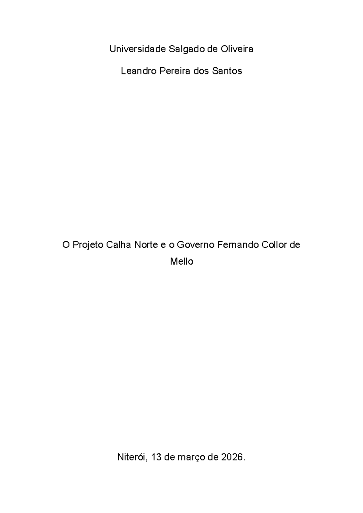 Trabalho de História Militar: O Projeto Calha Norte e Collor (HIST 2026 ...