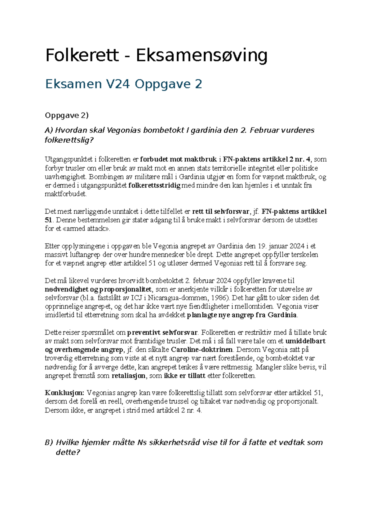 Folkerett eksamensøving V24 2 - Folkerett - Eksamensøving Eksamen V24 Oppgave 2 Oppgave 2) A ...