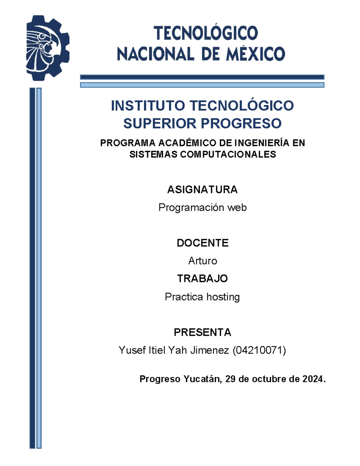 Hosting - INSTITUTO TECNOLÓGICO SUPERIOR PROGRESO PROGRAMA ACADÉMICO DE ...