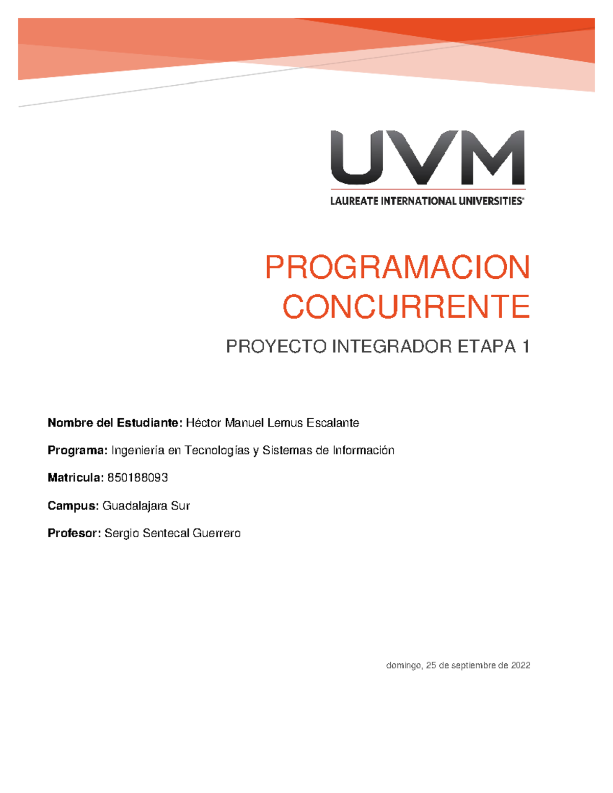 A4 HMLE - Programación concurrente Actividad 4 - Nombre del Estudiante: Héctor Manuel Lemus ...