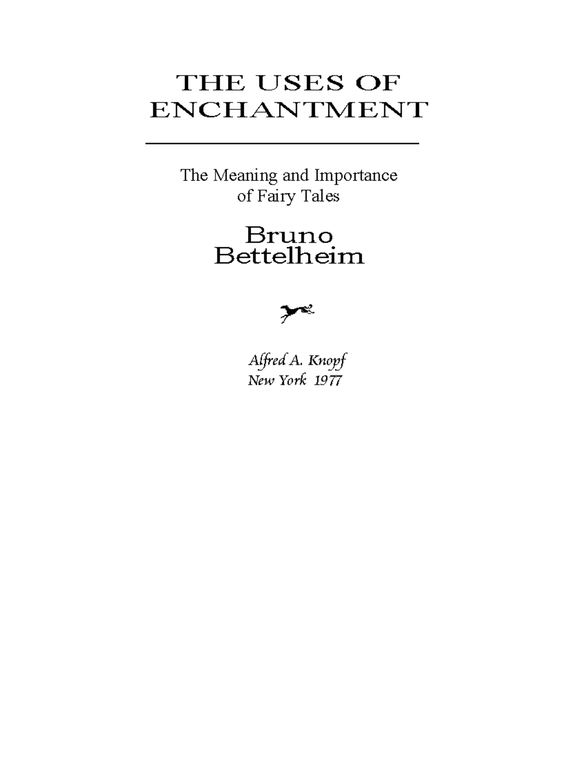 Bbettleheim booklet - THE USES OF ENCHANTMENT The Meaning and ...