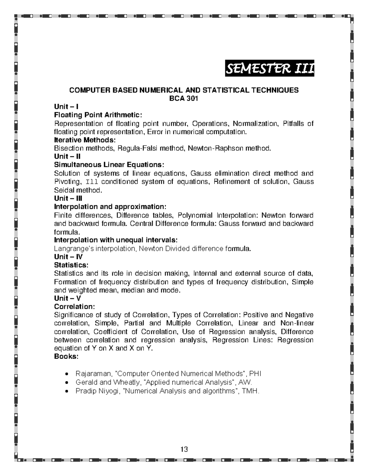 Cbnst - 13 SEMESTER III COMPUTER BASED NUMERICAL AND STATISTICAL TECHNIQUES BCA 301 Unit – I ...