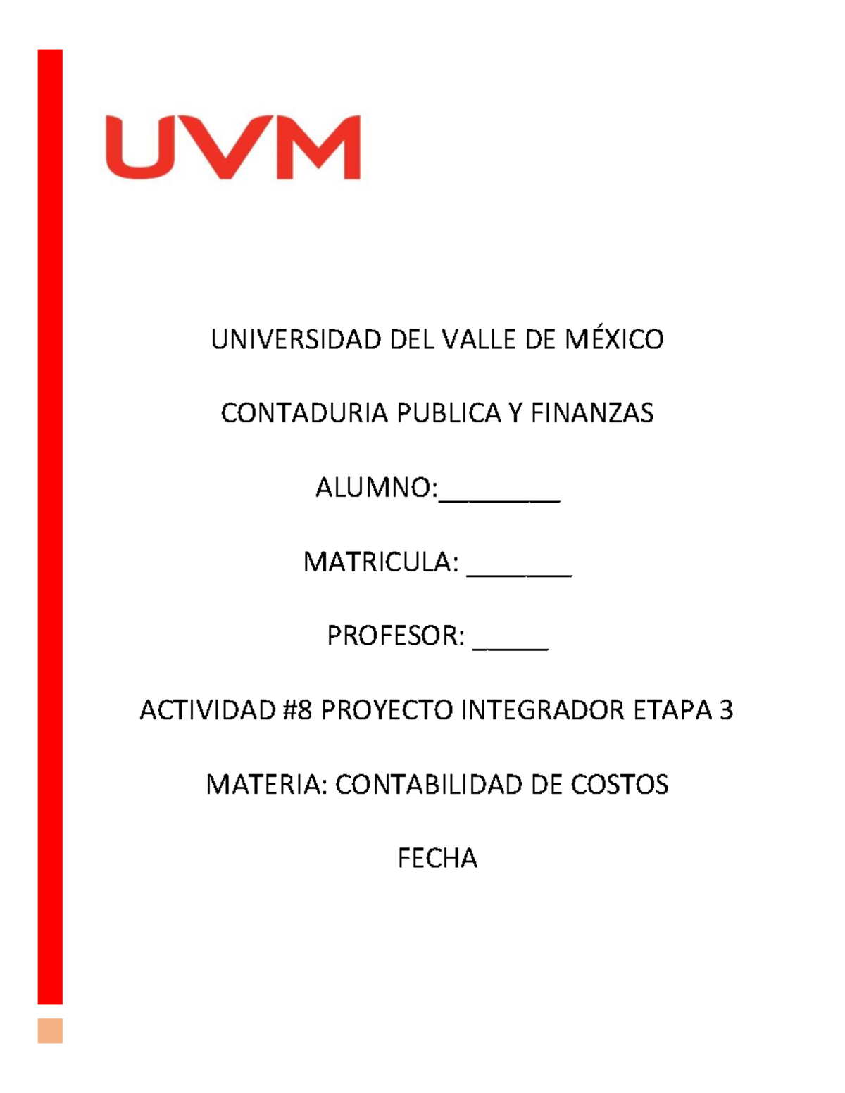 Proyecto Integrador Etapa 3: Contabilidad de Costos - UVM - Studocu