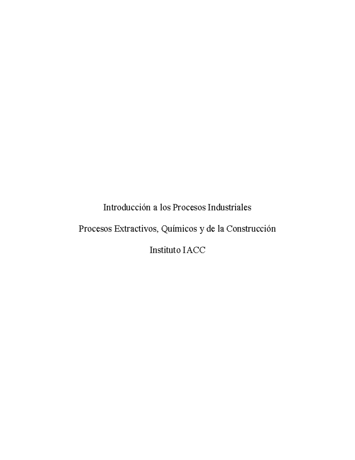 Tarea semana 1 - Procesos extractivos, químicos y de la construcción - IACC - Studocu