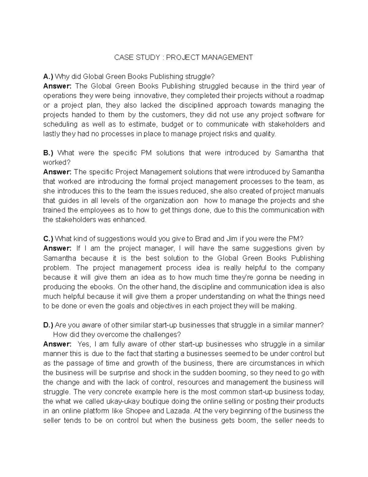 CASE Study Project Management - CASE STUDY : PROJECT MANAGEMENT A.) Why ...