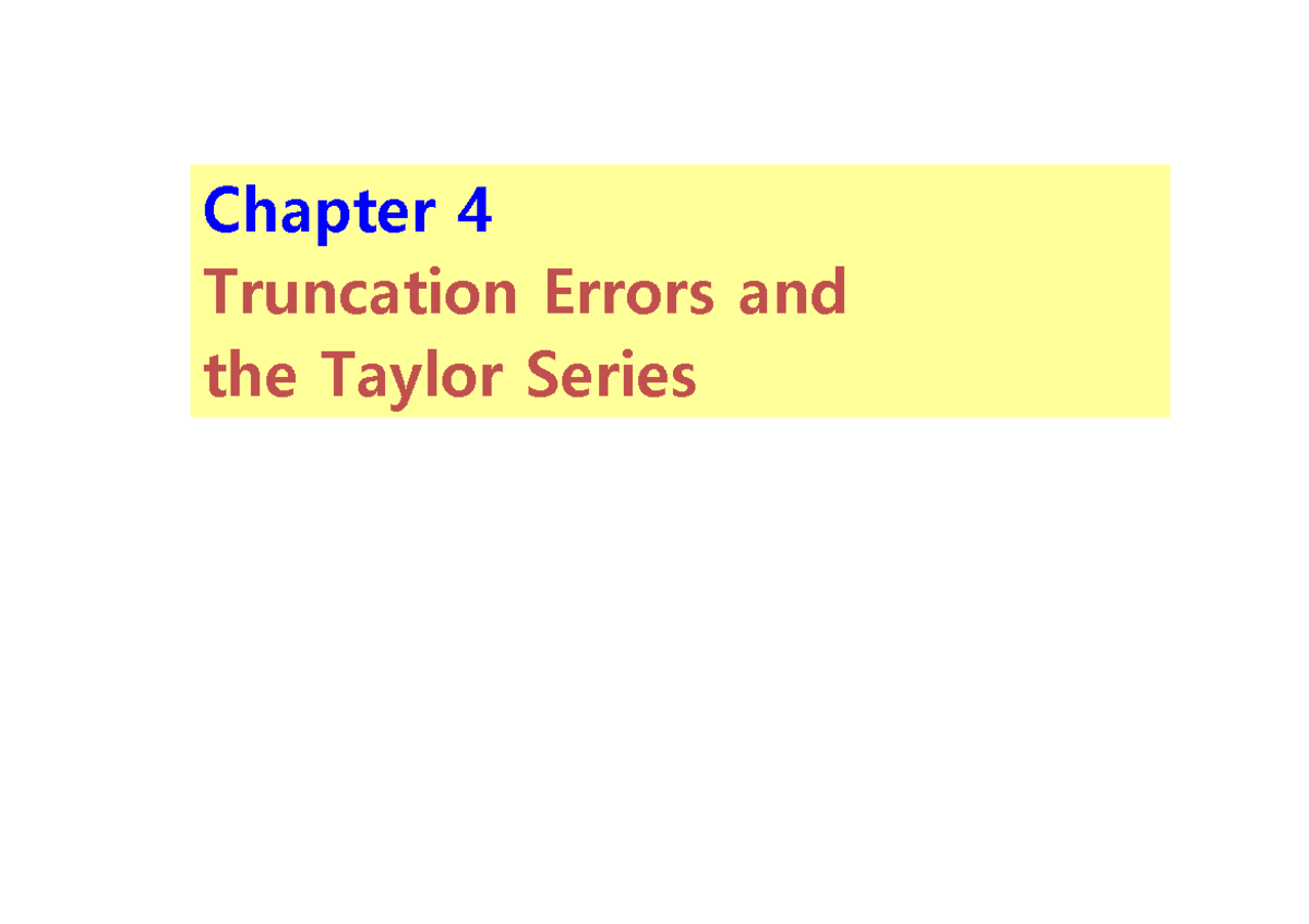 Chapter 4 - Truncation Errors & Taylor Series Analysis - 123 - Studocu