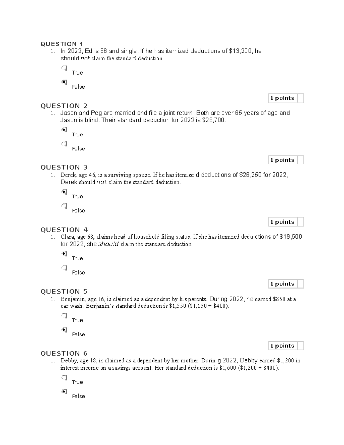 Exam1 - tax quiz - QUESTION 1 In 2022, Ed is 66 and single. If he has ...