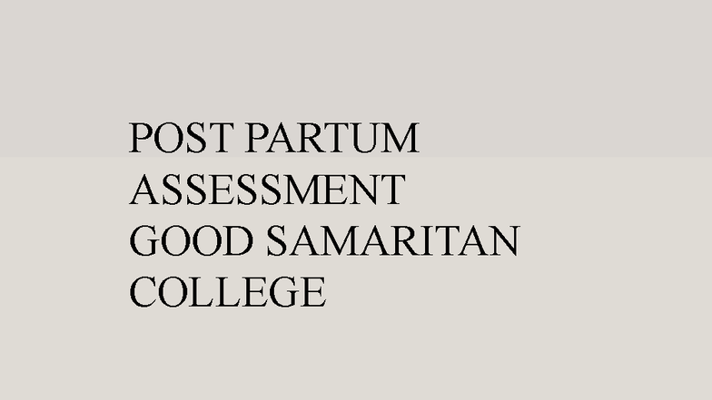 Postpartum Assessment Guidelines - Good Samaritan College - Studocu