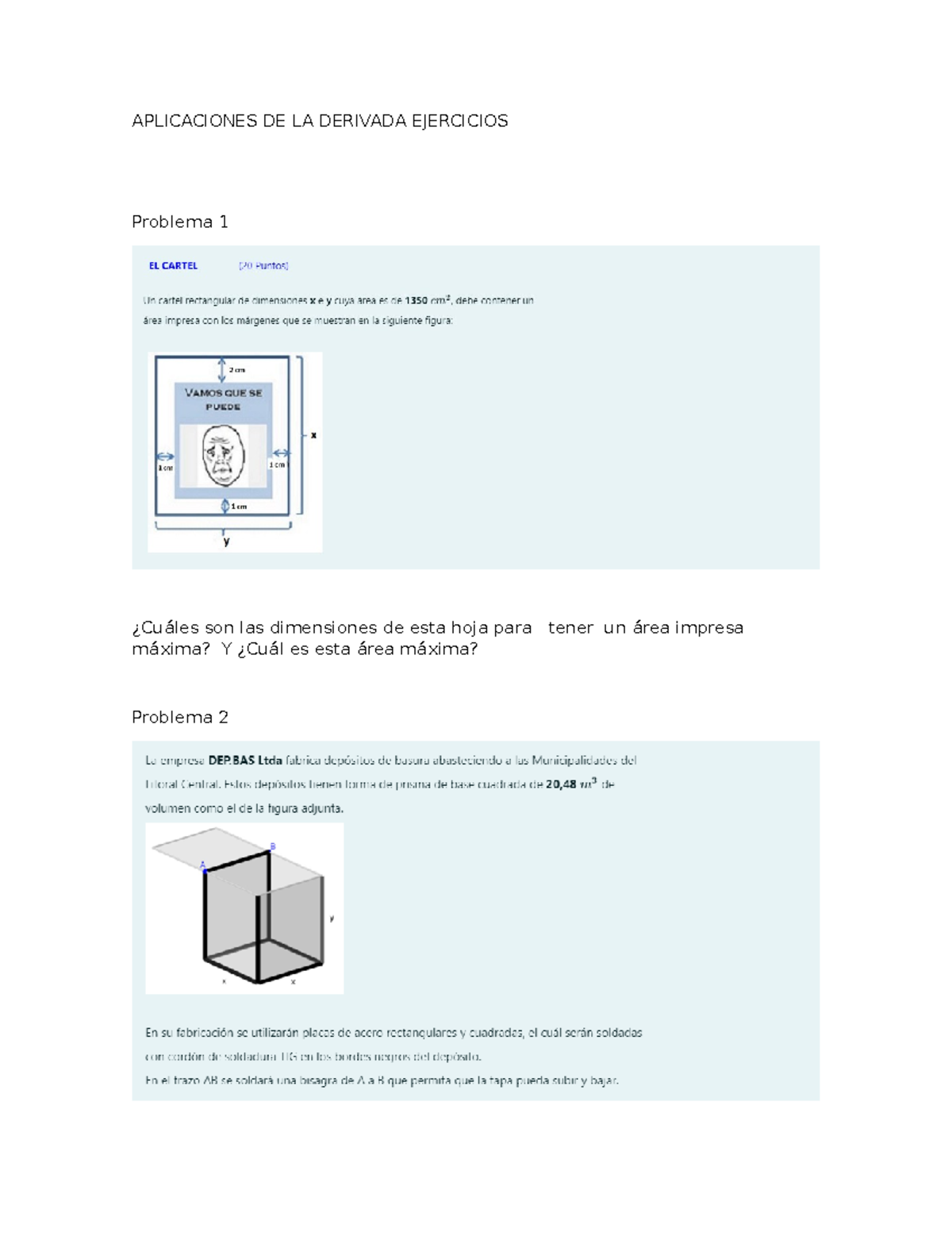 Ejercicios tipo Prueba aplic Derivada - APLICACIONES DE LA DERIVADA EJERCICIOS Problema 1 ...