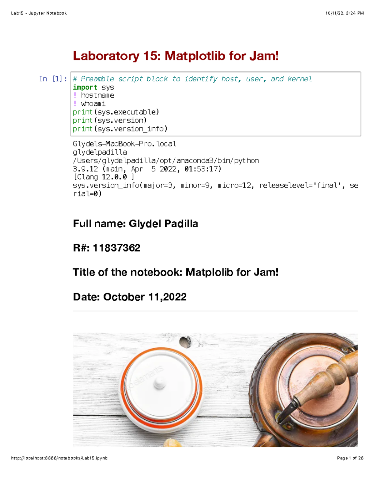 Lab15 - Jupyter Notebook - Laboratory 15: Matplotlib for Jam! In [1]: Full name: Glydel Padilla ...