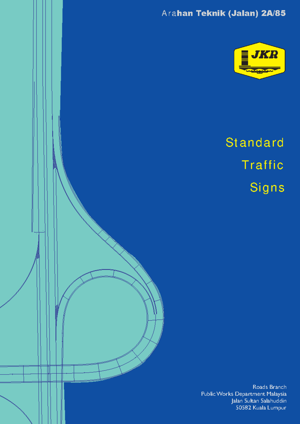 Arahan Teknik (Jalan) 2A/85: Manual on Standard Traffic Signs - Studocu