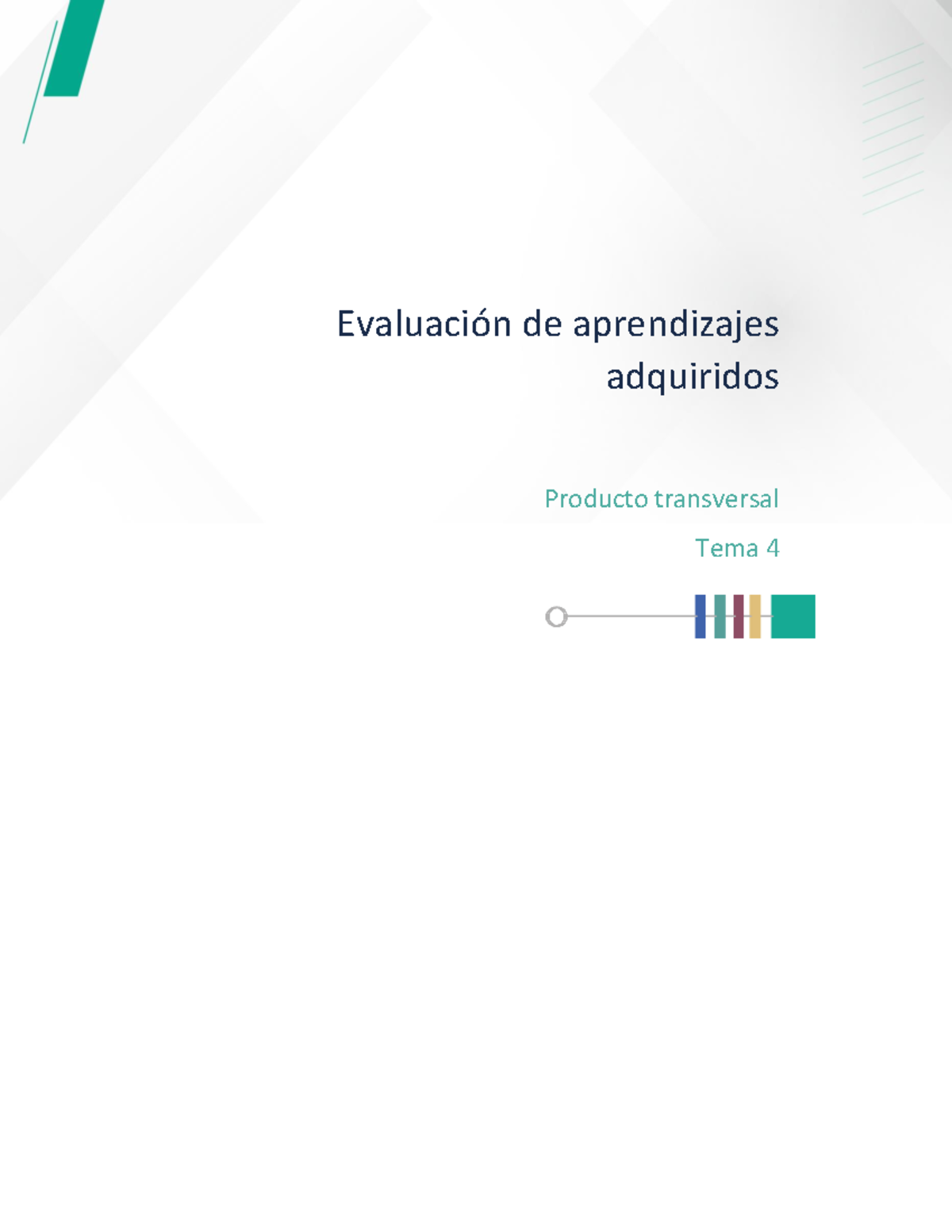 EDUC00003 Evaluación de Aprendizajes: Producto Transversal Tema 4 - Studocu