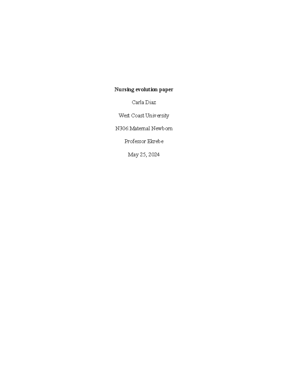 N306: Nursing Evolution Paper - Insights from Clinical Experience - Studocu