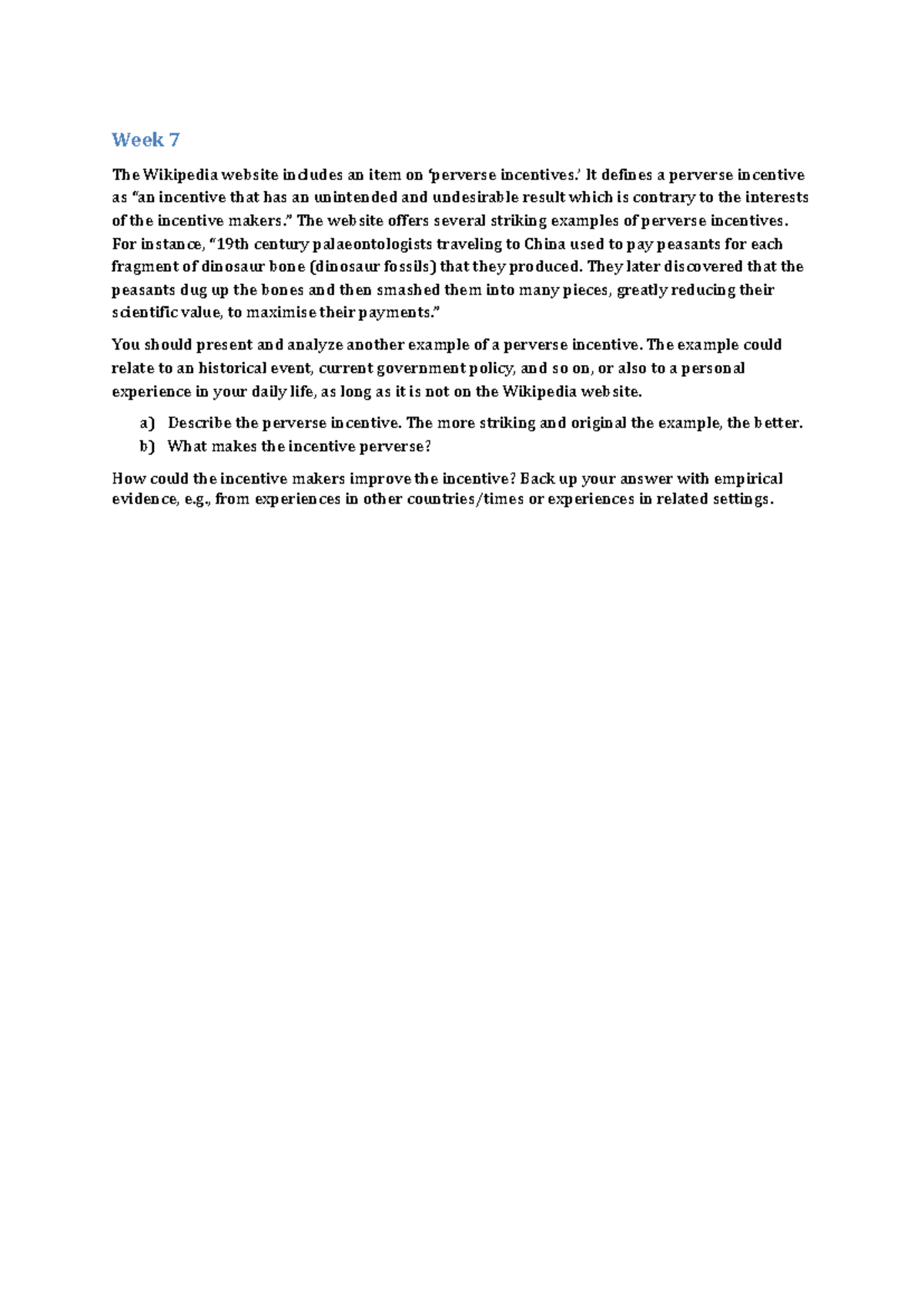 Week 7 - Homework assignment - Week 7 The Wikipedia website includes an item on ‘perverse ...