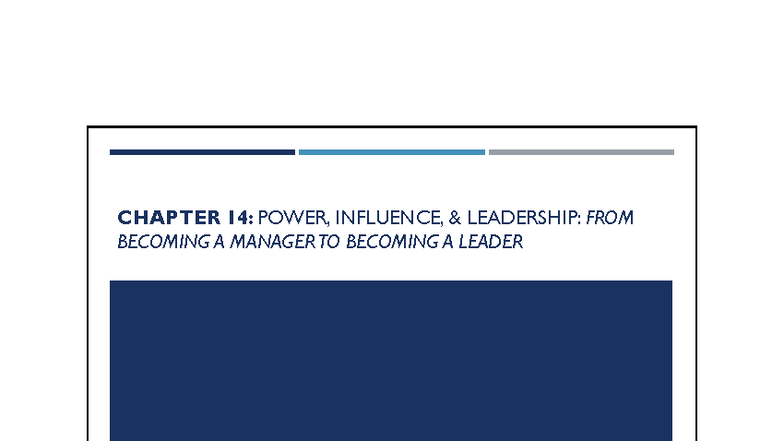 CHAPTER 14: POWER, INFLUENCE, & LEADERSHIP - FROM MANAGER TO LEADER - Studocu